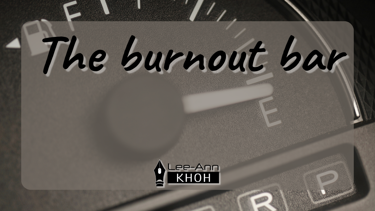 The burnout bar – Lee-Ann Khoh